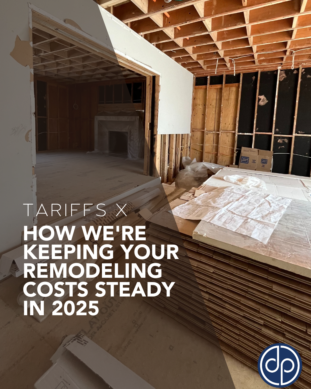 Tariffs X How We're Keeping Your Remodeling Costs Steady In 2025 ...